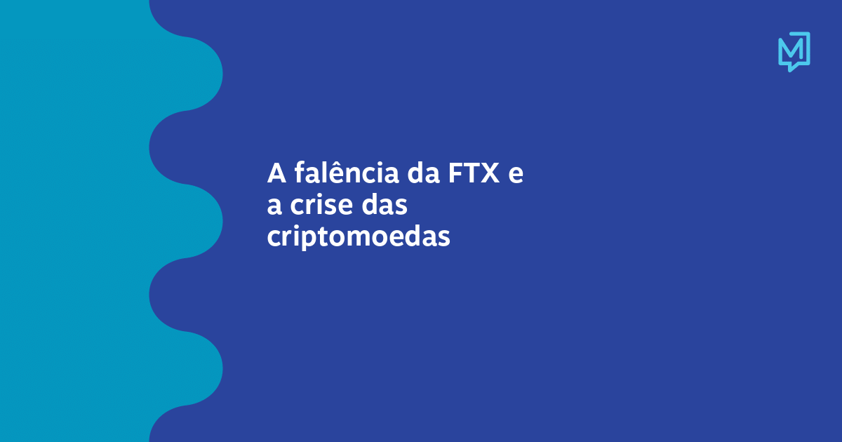 A falência da FTX e a crise das criptomoedas – Meio