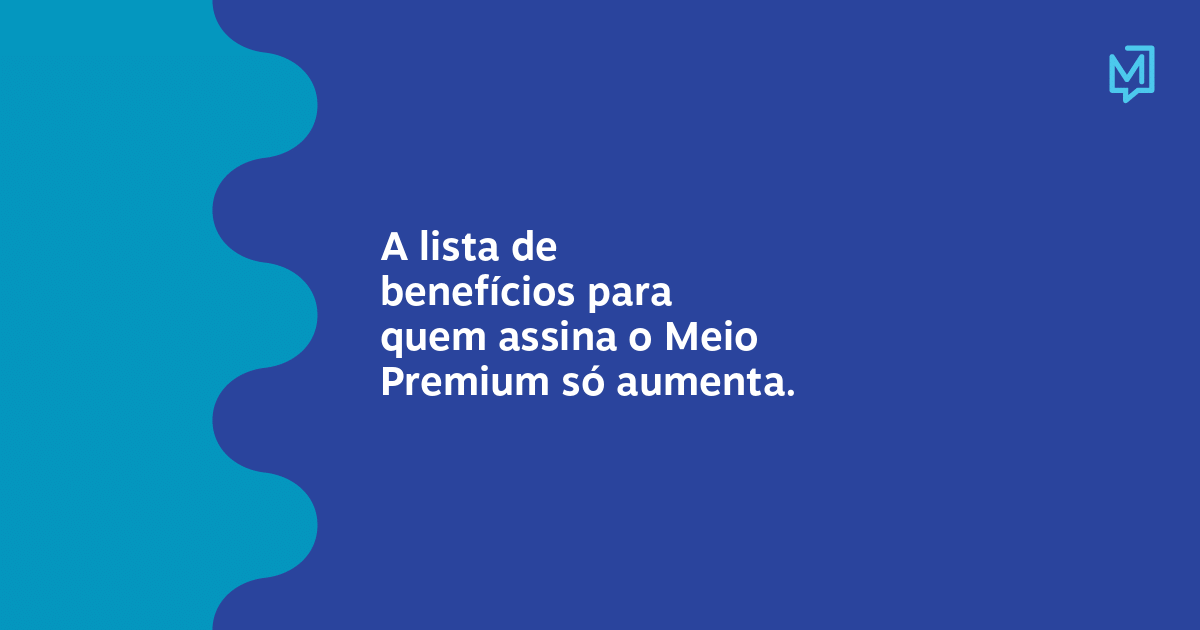 A lista de benefícios para quem assina o Meio Premium só aumenta. – Meio