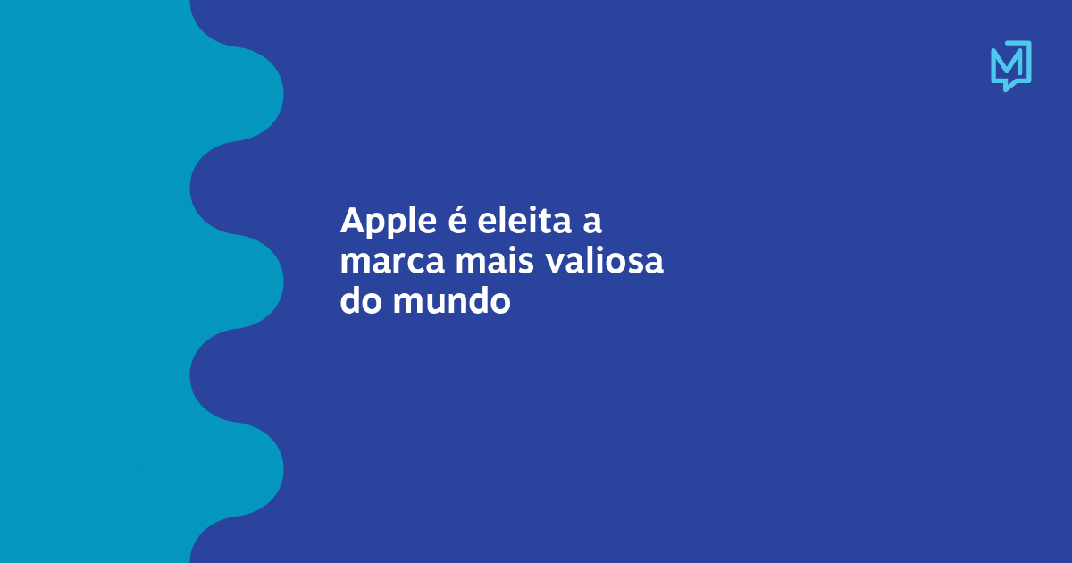 Apple é eleita a marca mais valiosa do mundo – Meio