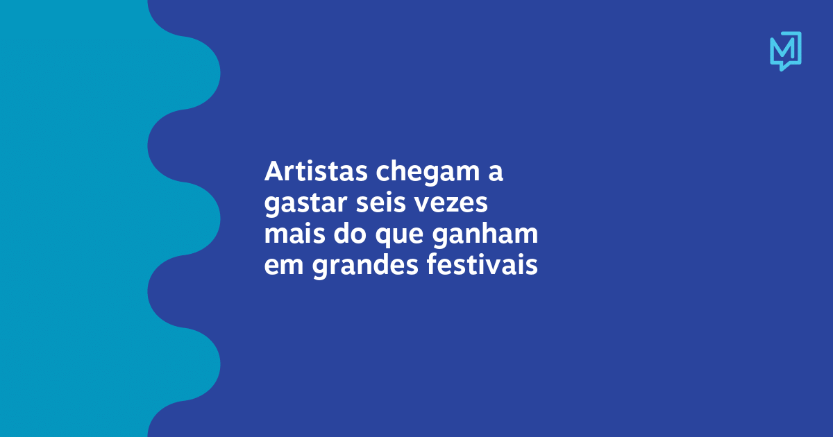 Artistas chegam a gastar seis vezes mais do que ganham em grandes ...