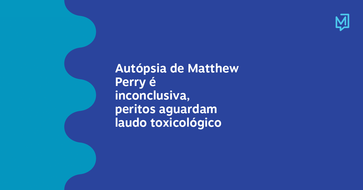 Autópsia de Matthew Perry é inconclusiva, peritos aguardam laudo ...