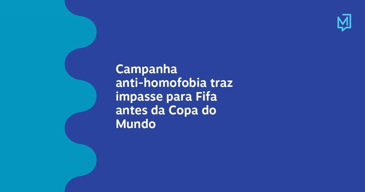 Campanha anti-homofobia traz impasse para Fifa antes da Copa do Mundo ...