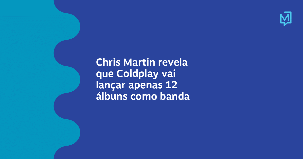 Chris Martin revela que Coldplay vai lançar apenas 12 álbuns como banda ...