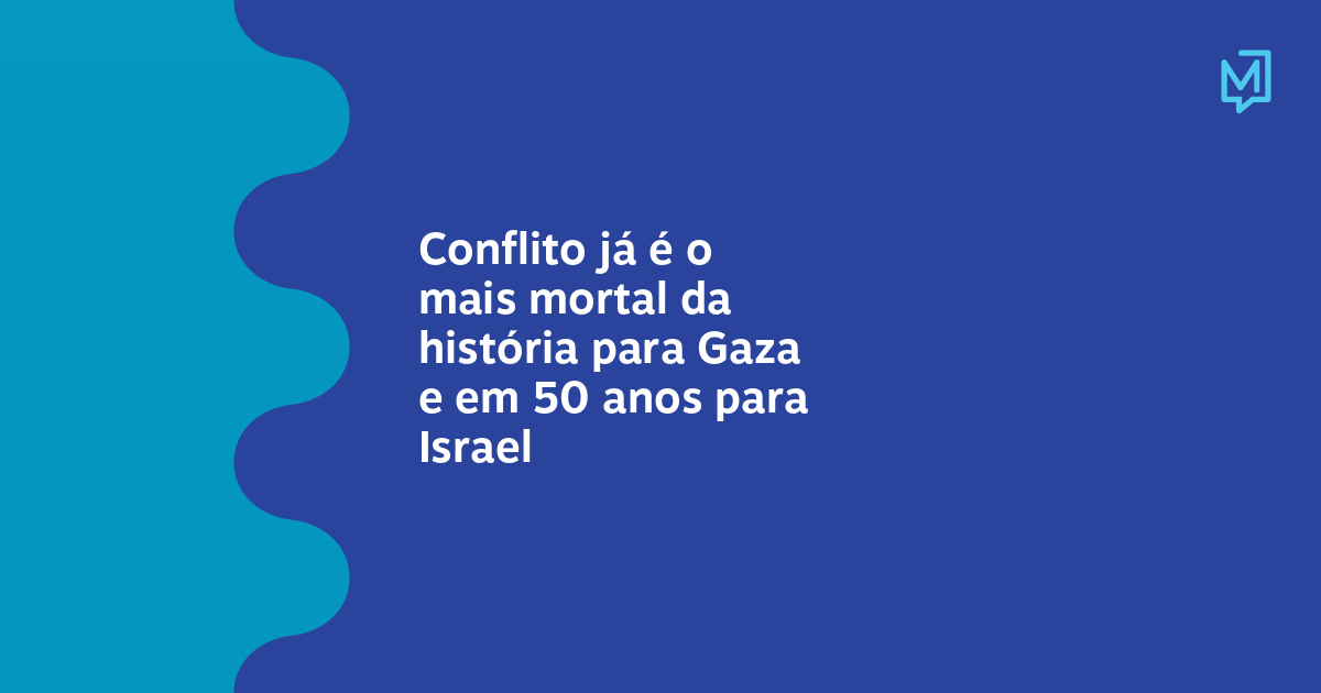 Conflito já é o mais mortal da história para Gaza e em 50 anos para Israel – Meio