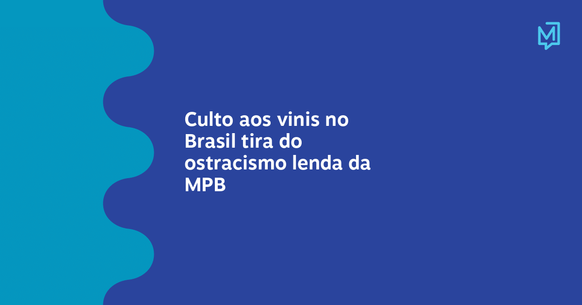 Culto aos vinis no Brasil tira do ostracismo lenda da MPB – Meio
