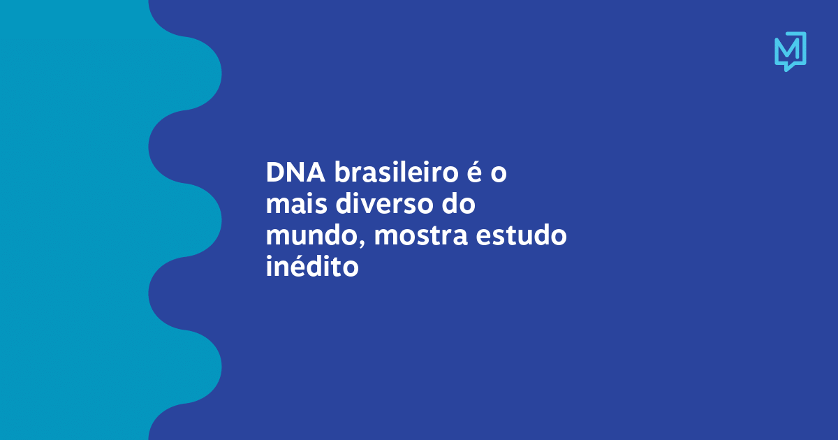 DNA brasileiro é o mais diverso do mundo, mostra estudo inédito – Meio