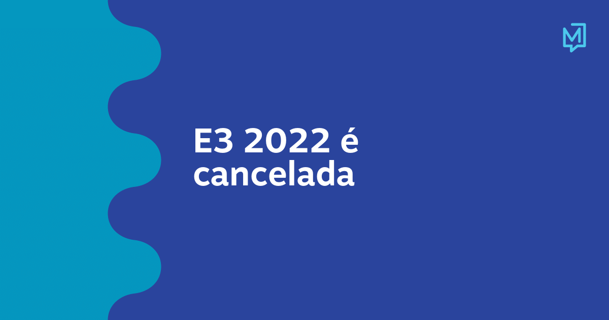 E3 2022 é cancelada – Meio