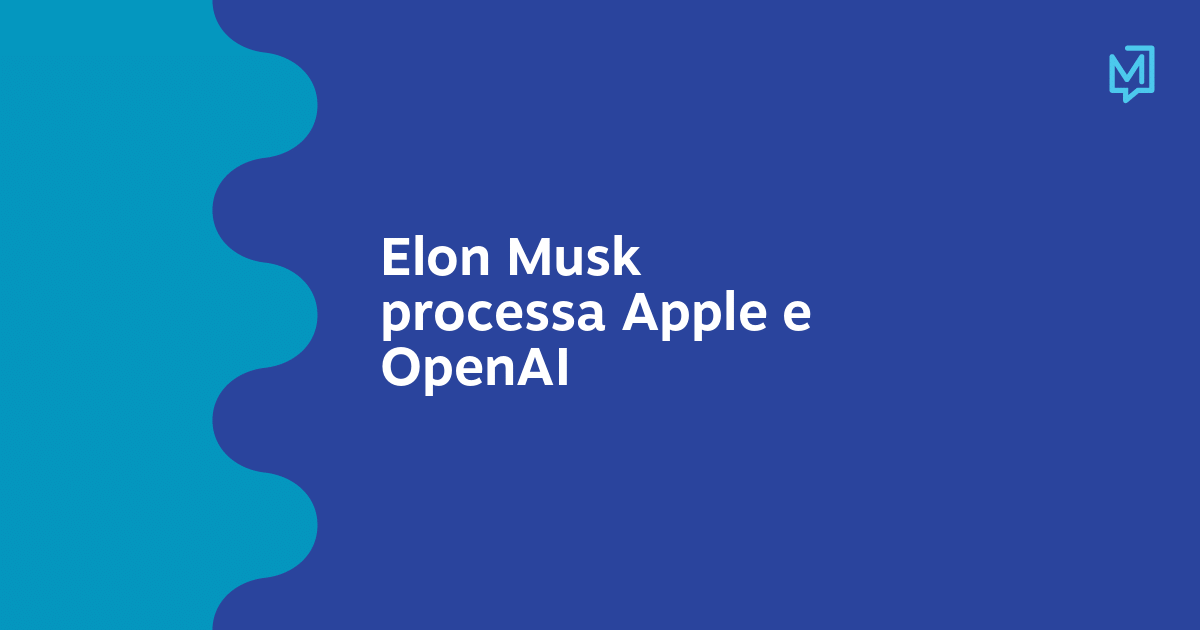 Elon Musk processa Apple e OpenAI – Meio
