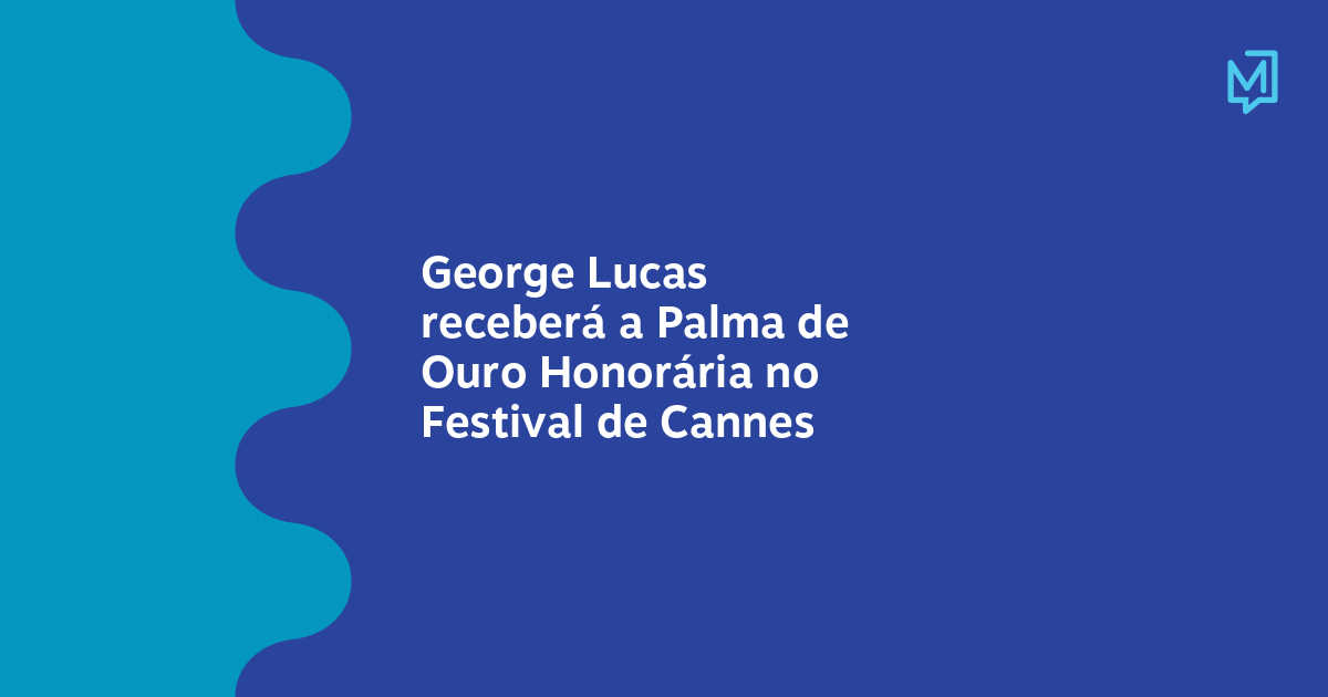 George Lucas receberá a Palma de Ouro Honorária no Festival de Cannes ...