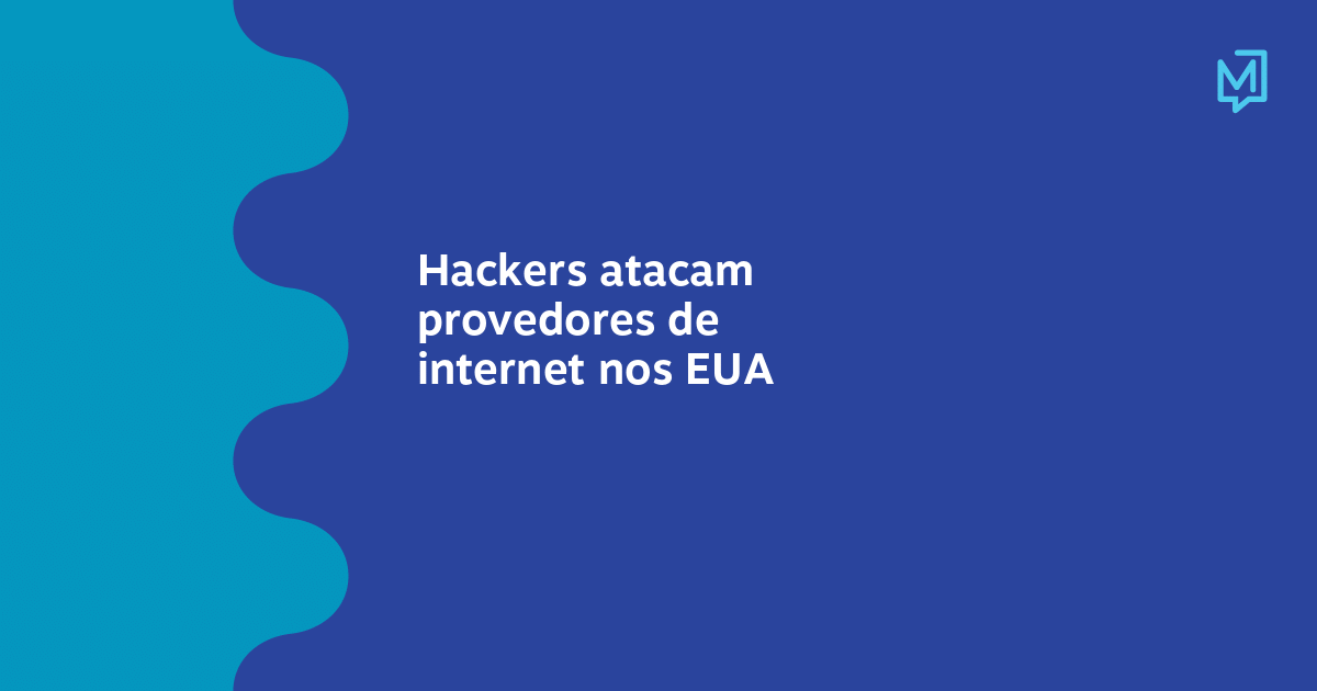Hackers atacam provedores de internet nos EUA – Meio