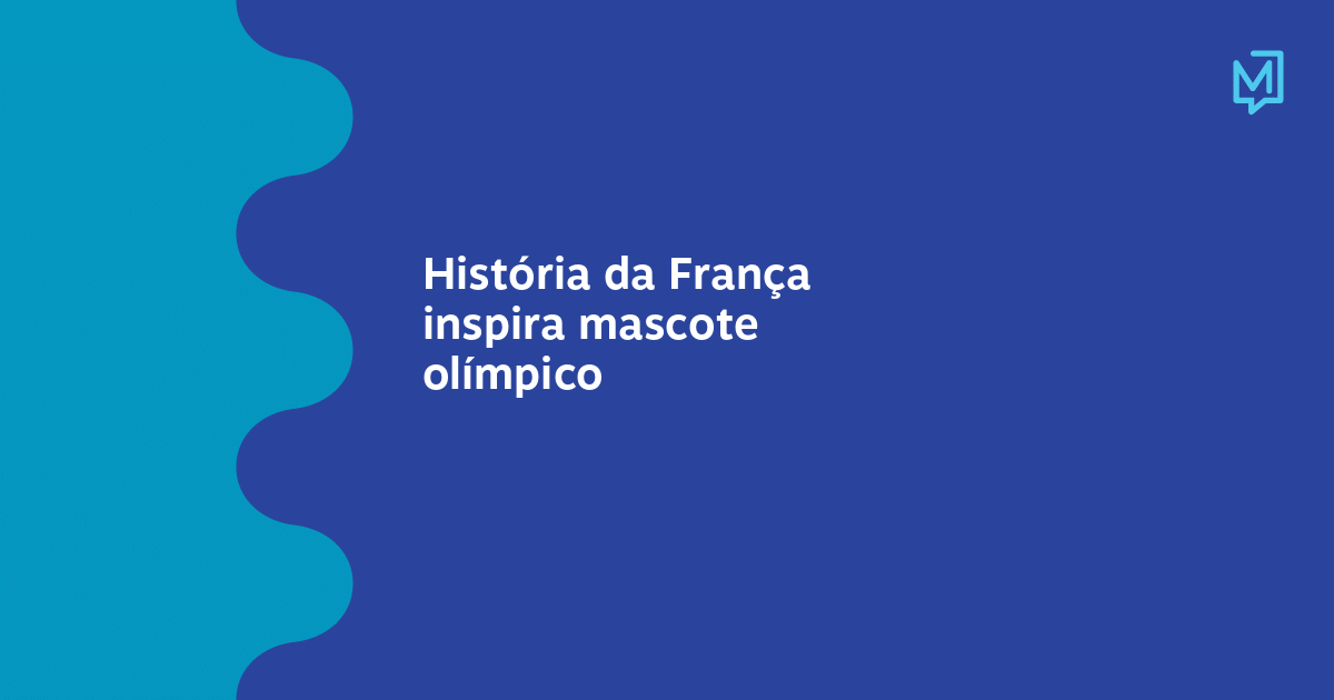 História da França inspira mascote olímpico – Meio