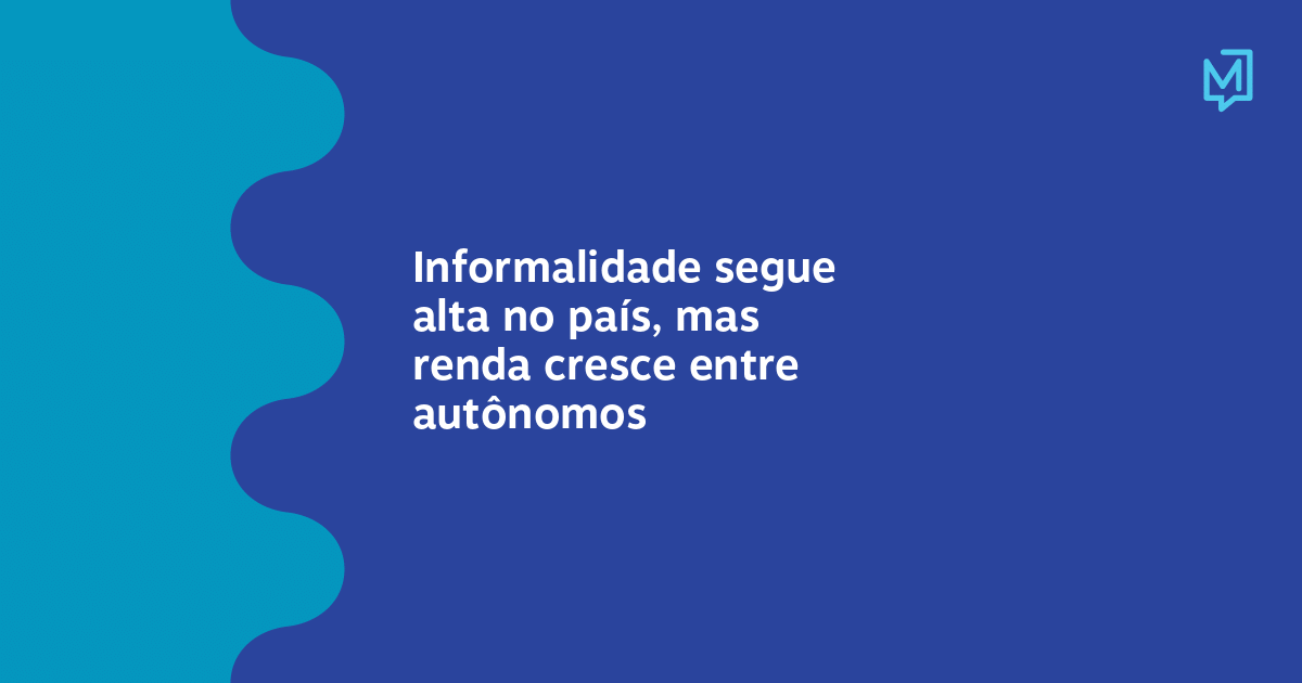 Informalidade segue alta no país, mas renda cresce entre autônomos – Meio
