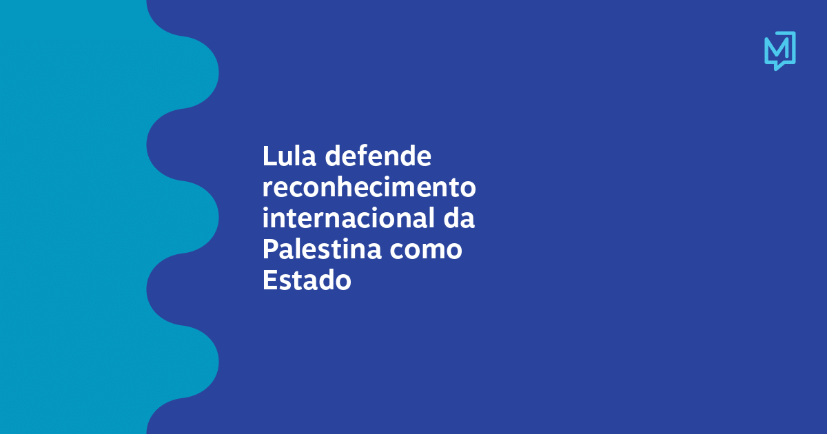 Lula defende reconhecimento internacional da Palestina como Estado – Meio