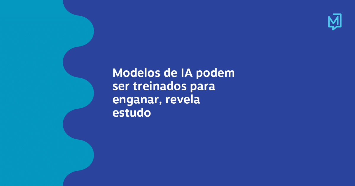 Modelos de IA podem ser treinados para enganar, revela estudo – Meio