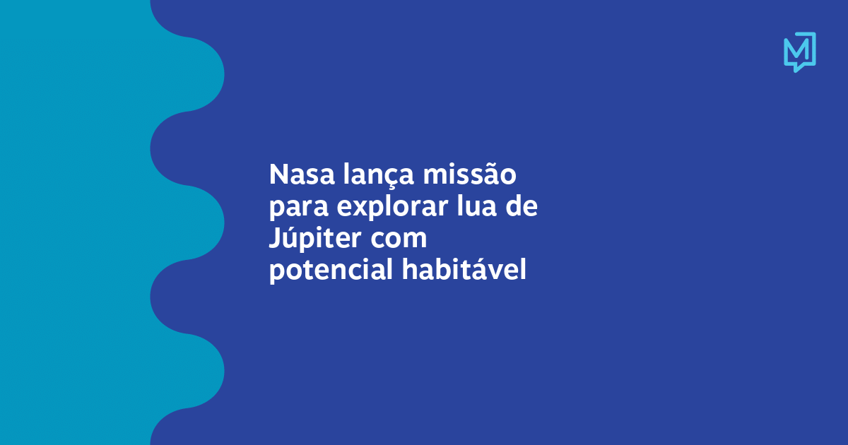 Nasa lança missão para explorar lua de Júpiter com potencial habitável ...