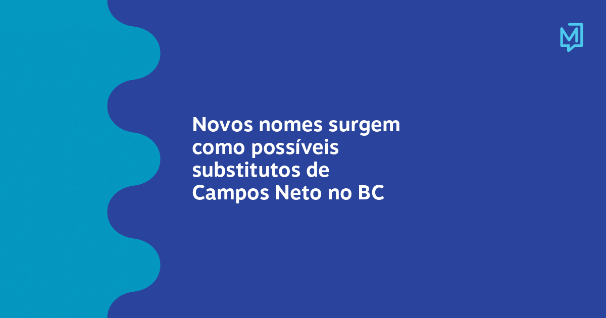 Novos nomes surgem como possíveis substitutos de Campos Neto no BC – Meio