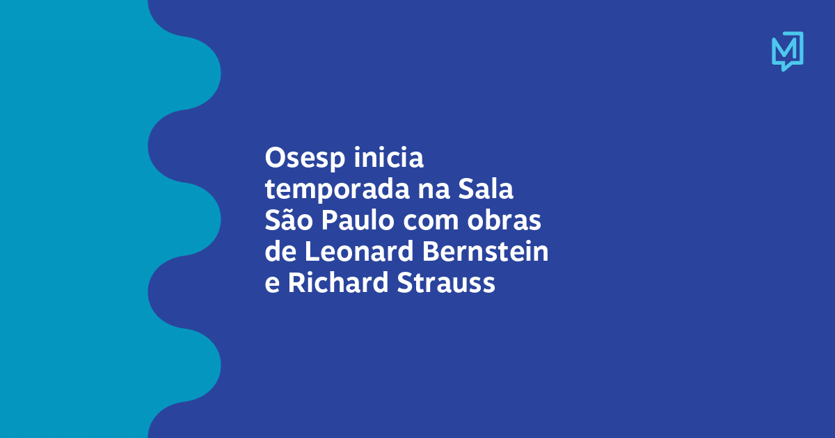 Osesp inicia temporada na Sala São Paulo com obras de Leonard Bernstein ...