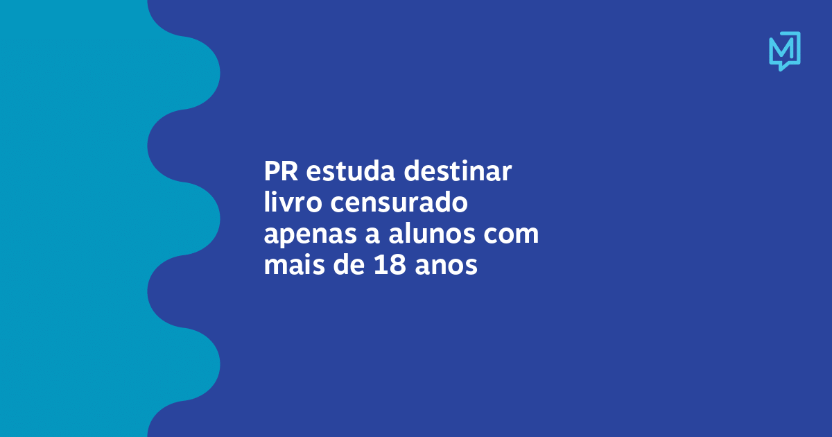 PR estuda destinar livro censurado apenas a alunos com mais de 18 anos ...