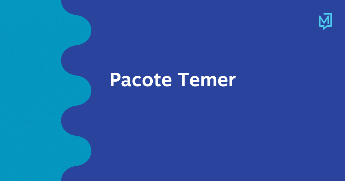 Pacote Temer – Meio