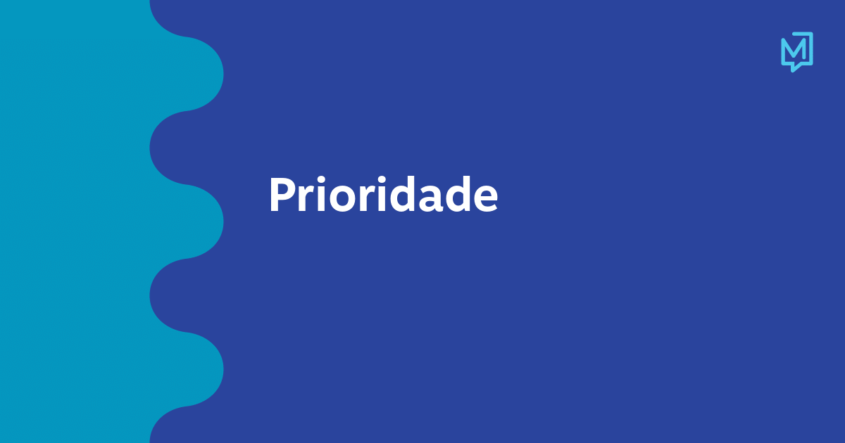 Prioridade – Meio