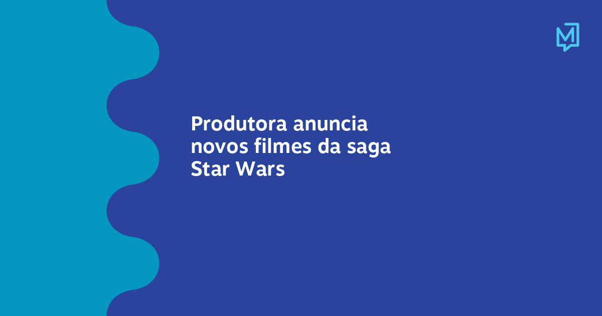 Produtora anuncia novos filmes da saga Star Wars – Meio
