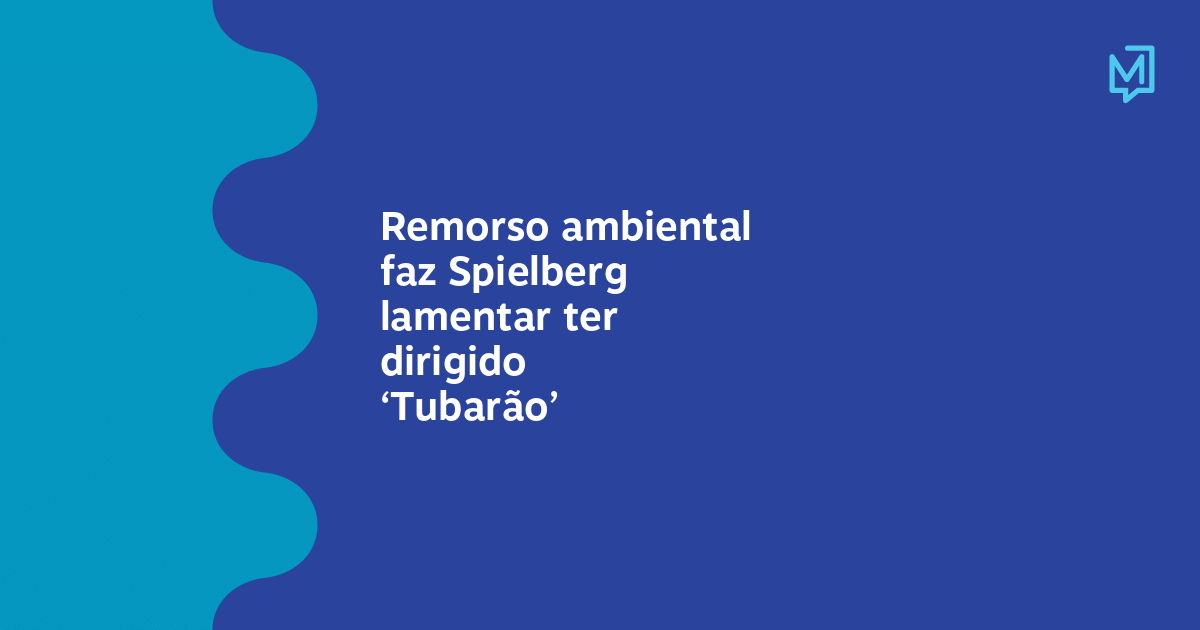 Remorso ambiental faz Spielberg lamentar ter dirigido ‘Tubarão’ – Meio