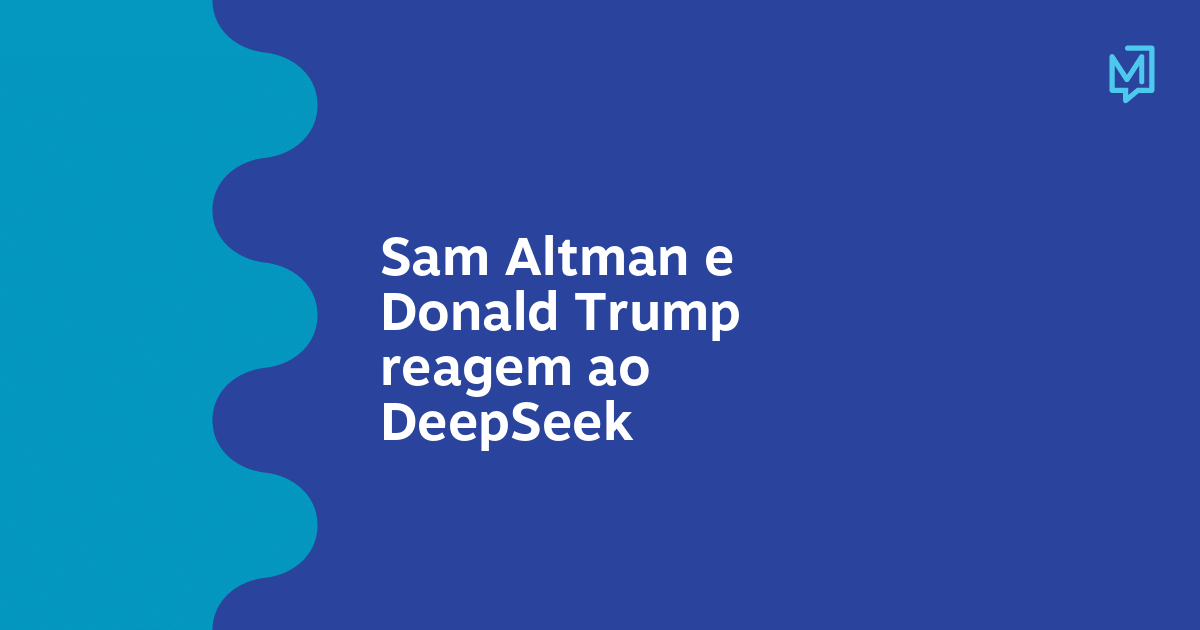 Sam Altman e Donald Trump reagem ao DeepSeek – Meio