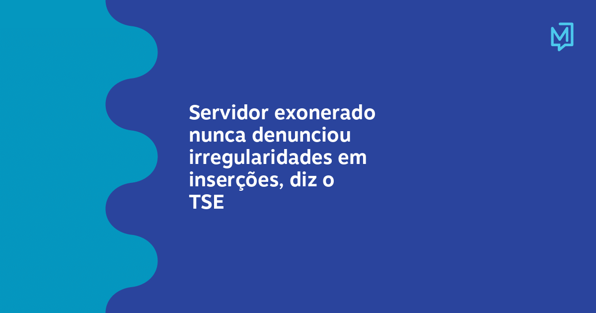 Servidor exonerado nunca denunciou irregularidades em inserções, diz o ...