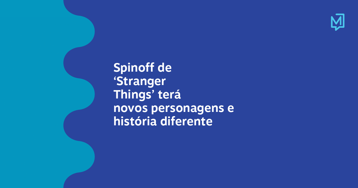 Spinoff de ‘Stranger Things’ terá novos personagens e história ...