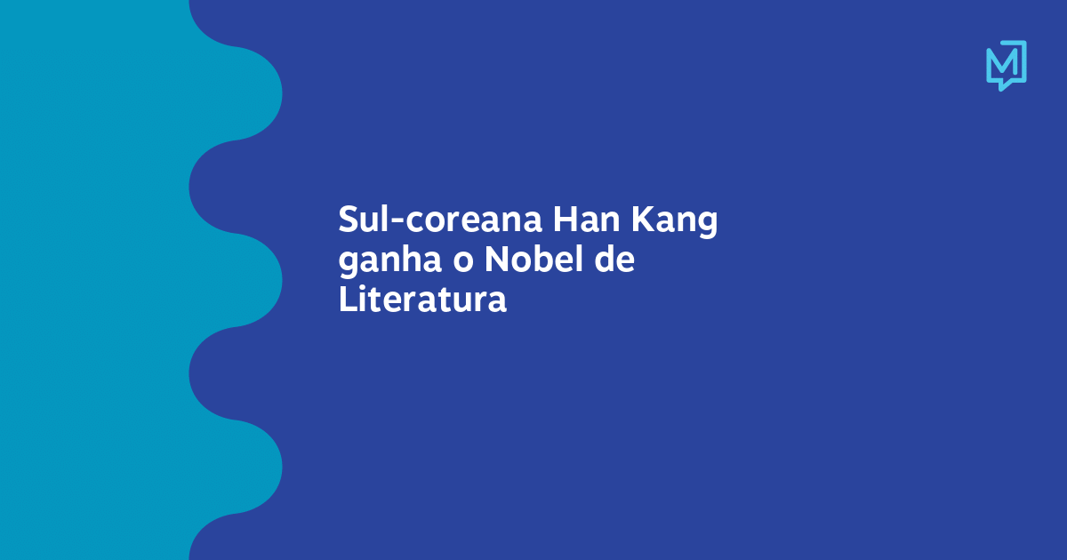 Sul-coreana Han Kang ganha o Nobel de Literatura – Meio