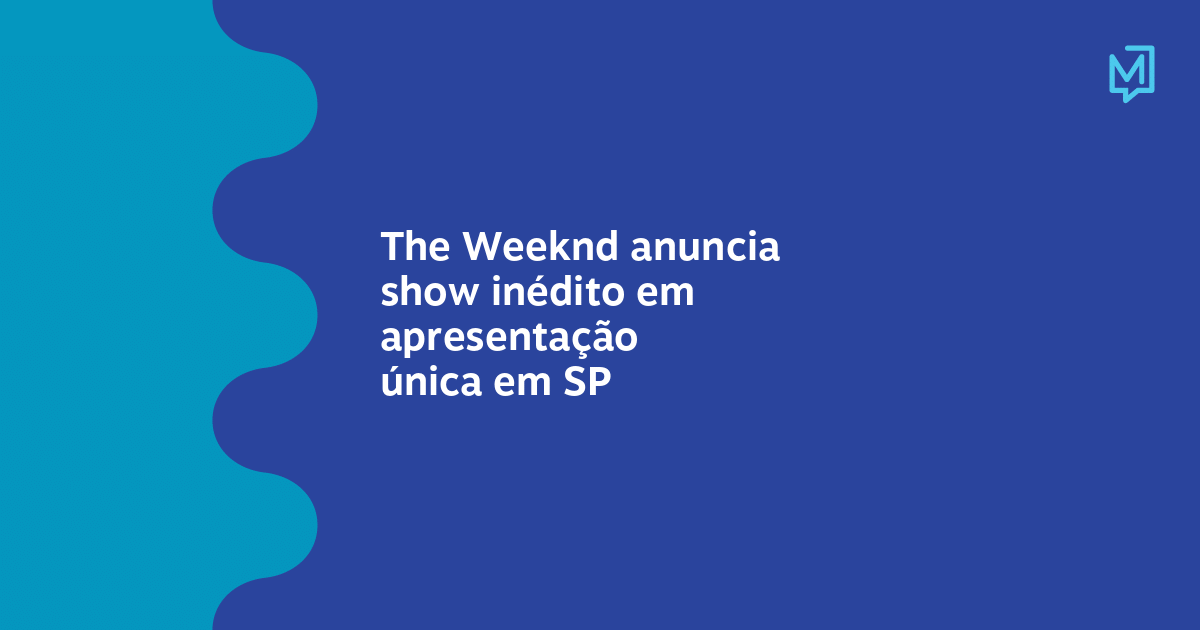The Weeknd anuncia show inédito em apresentação única em SP – Meio