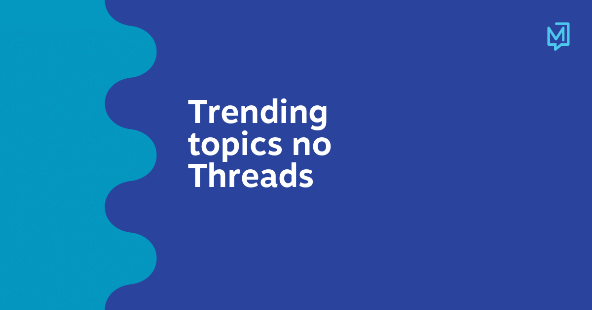Trending topics no Threads – Meio
