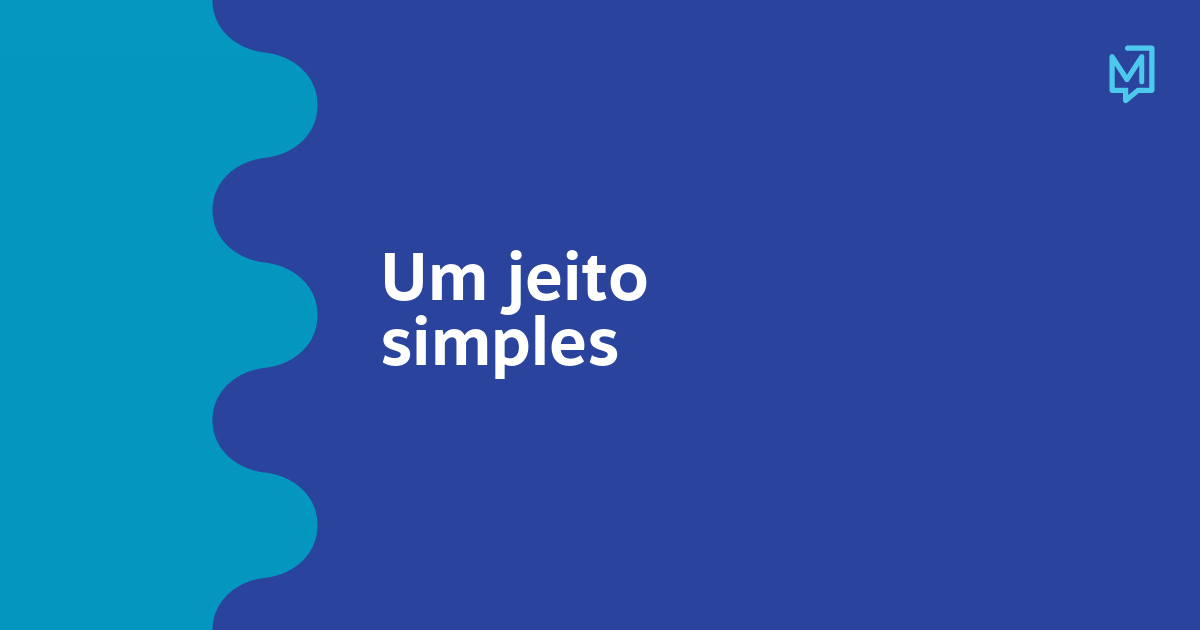Um jeito simples – Meio