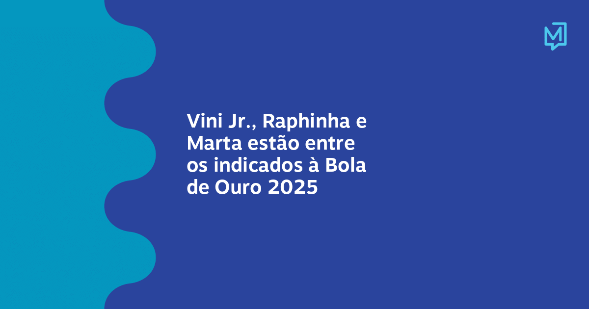Vini Jr., Raphinha e Marta estão entre os indicados à Bola de Ouro 2025 – Meio