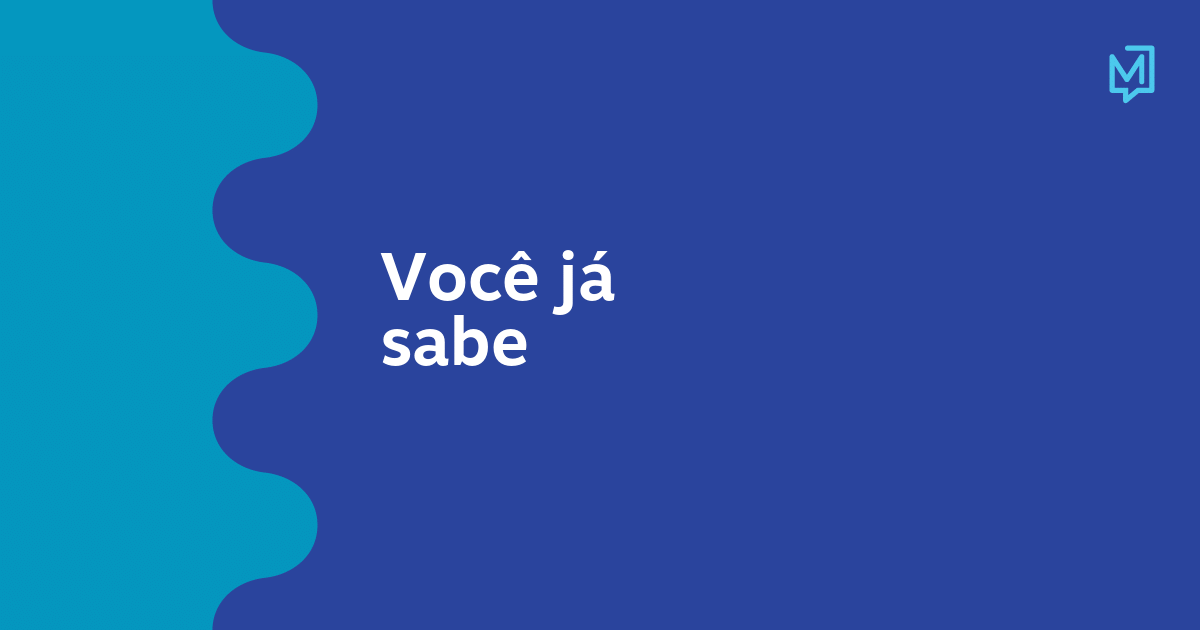 Você já sabe – Meio