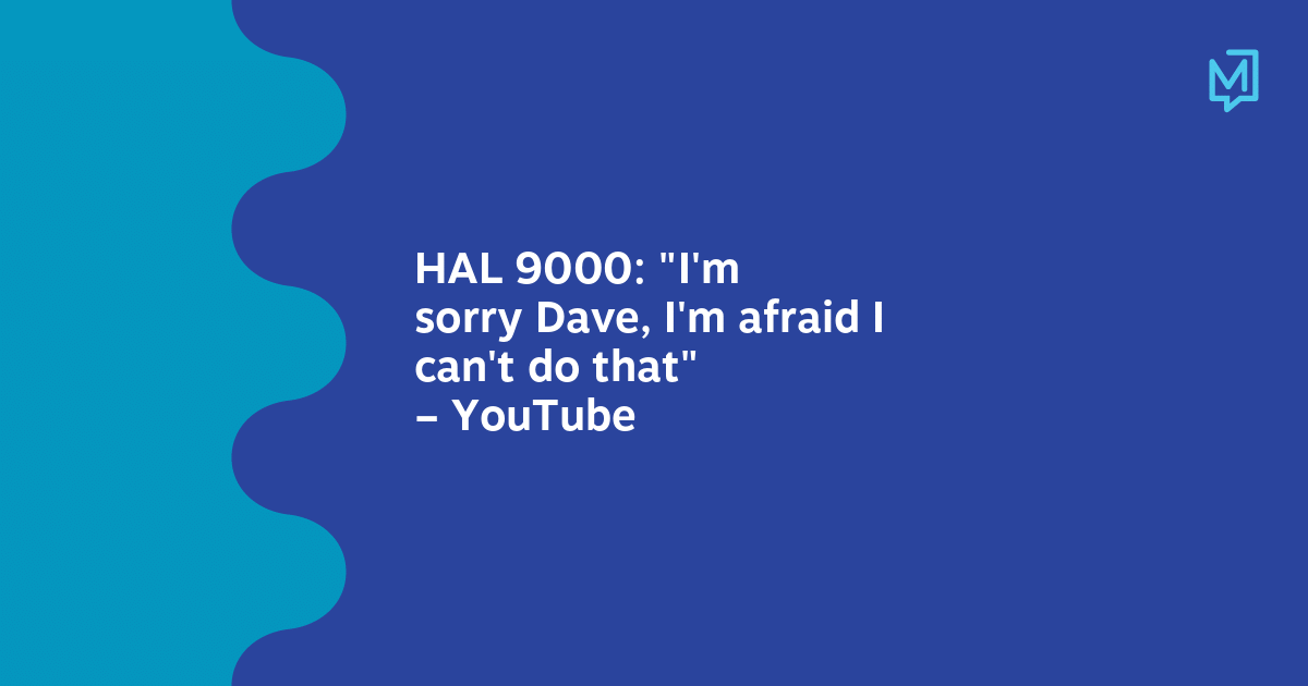 HAL 9000: "I'm sorry Dave, I'm afraid I can't do that" – YouTube | Meio