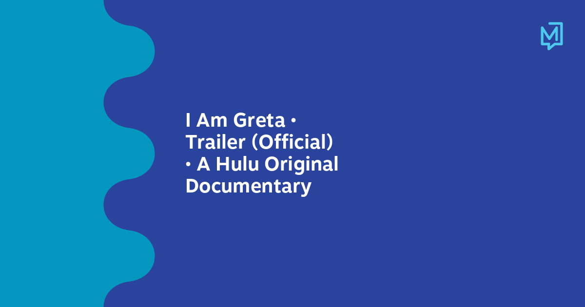 I Am Greta • Trailer (Official) • A Hulu Original Documentary | Meio