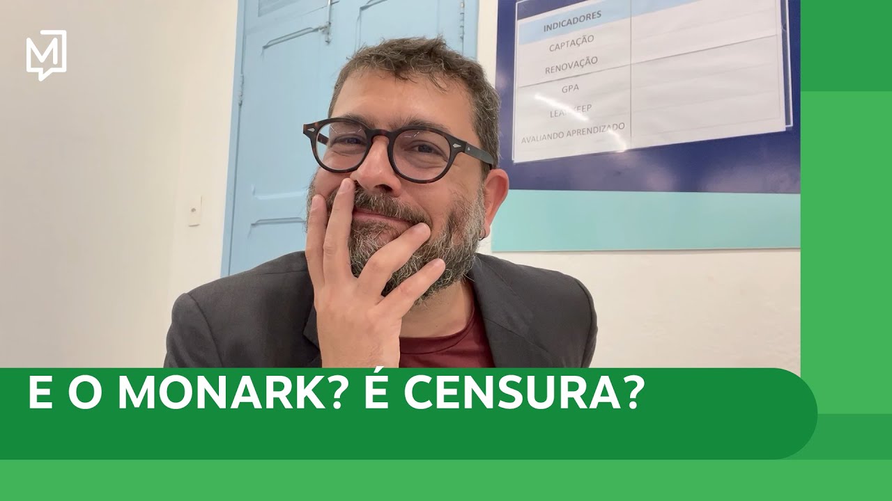 E o Monark? É censura? – Meio