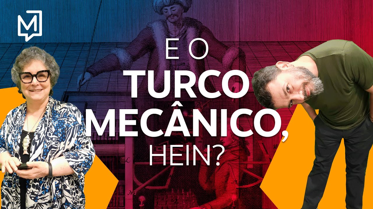 E o Turco Mecânico, hein? – Meio