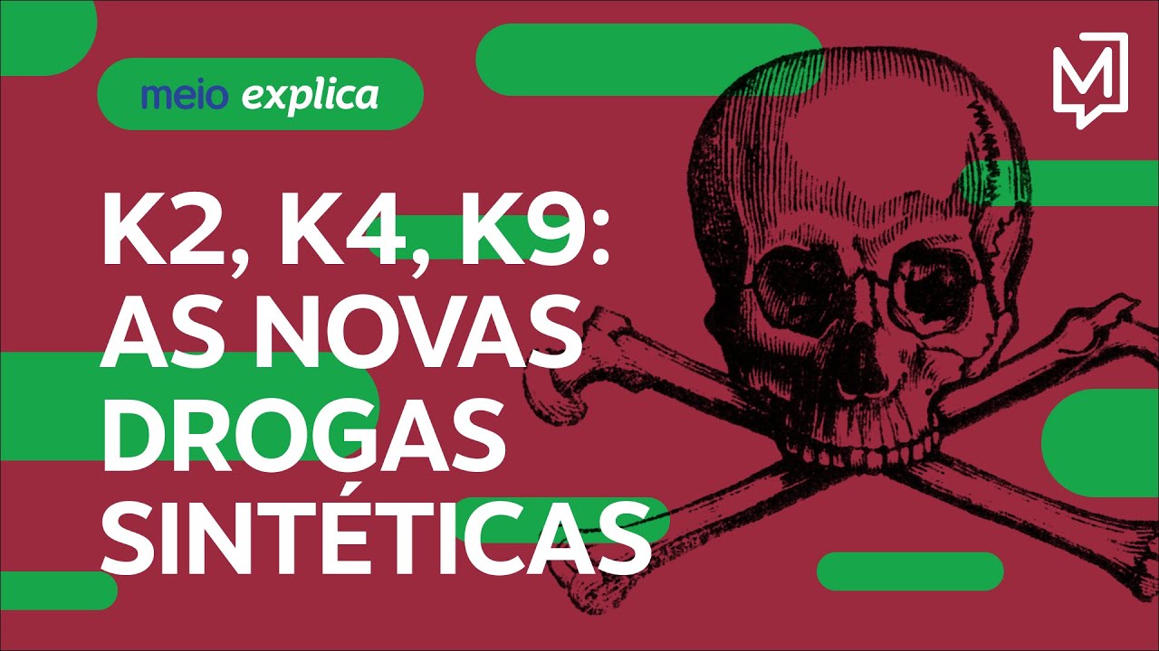 K2 K4 K9 As Novas Drogas Sintéticas Meio
